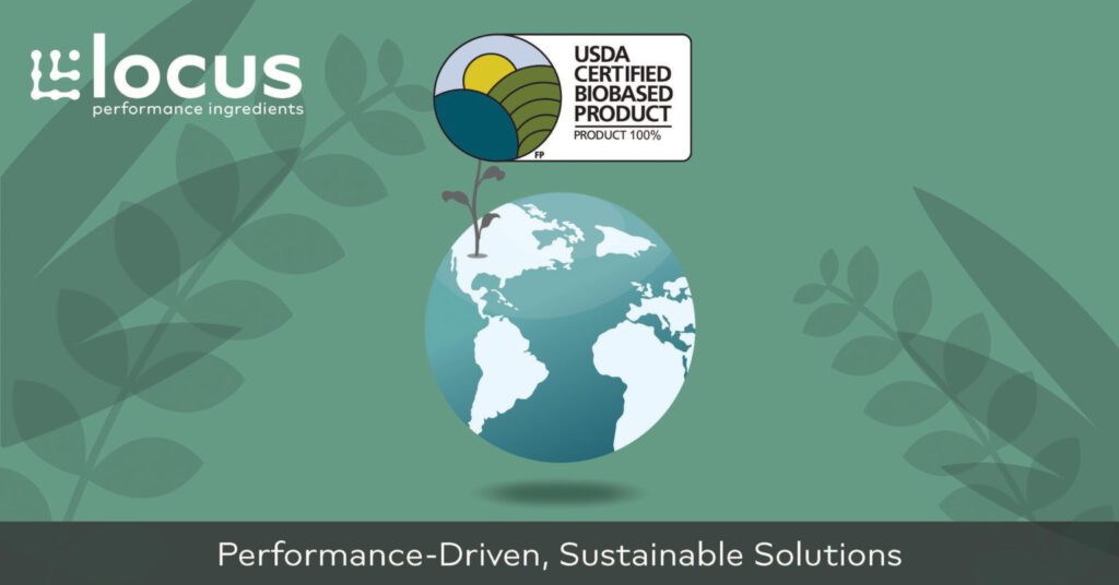 USDA Certifies 100% Biobased Content In Locus Performance Ingredients Biosurfactants | Locus ...